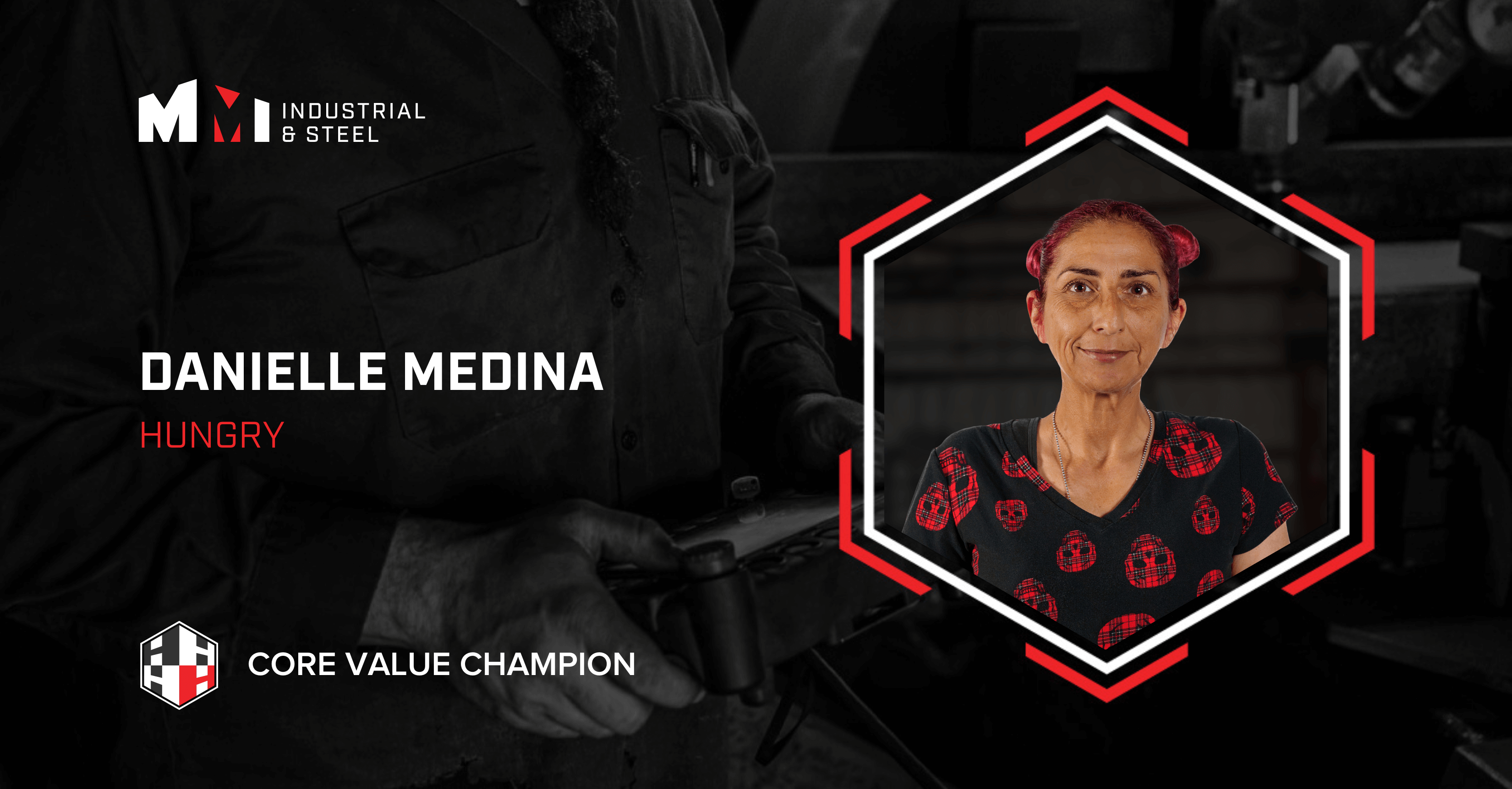 Hungry: Danielle Medina - MMI Industrial & Steel