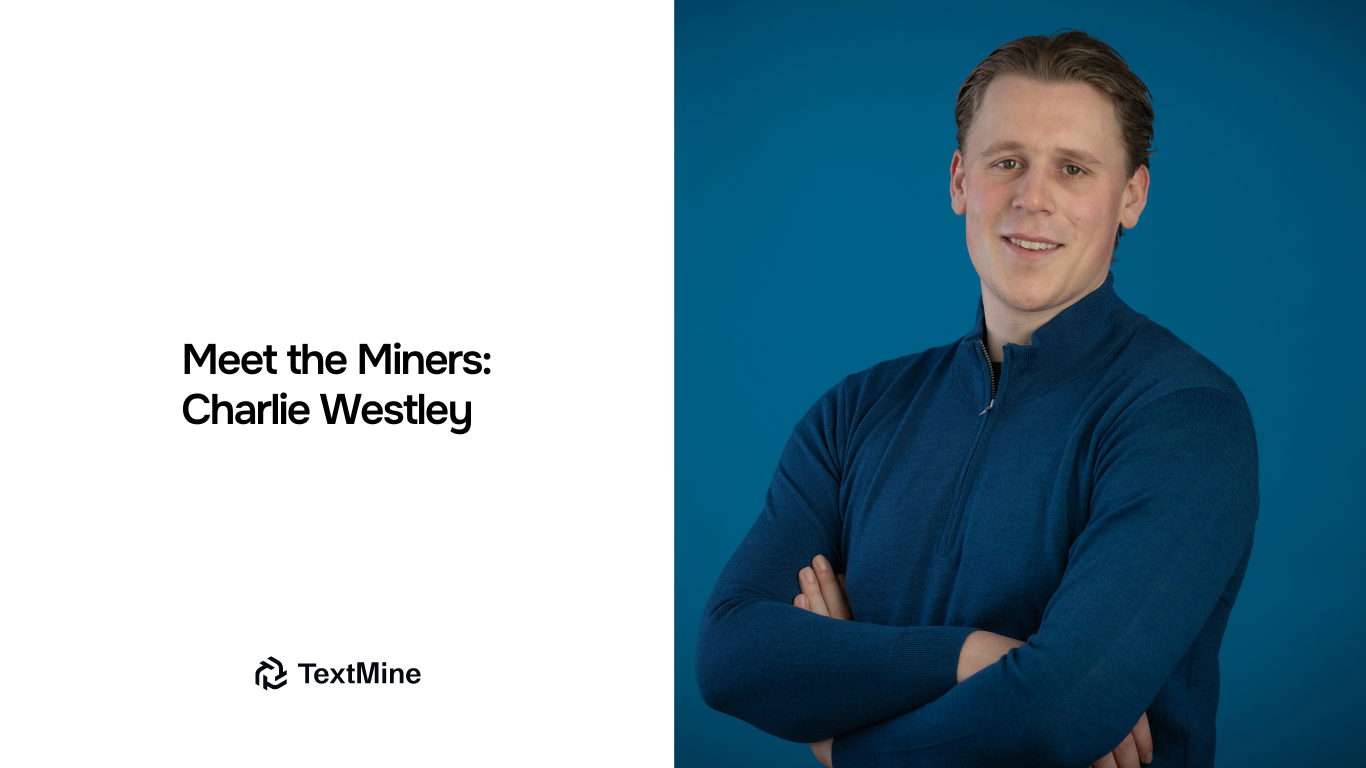 Meet the Miners: Charlie Westley - TextMine