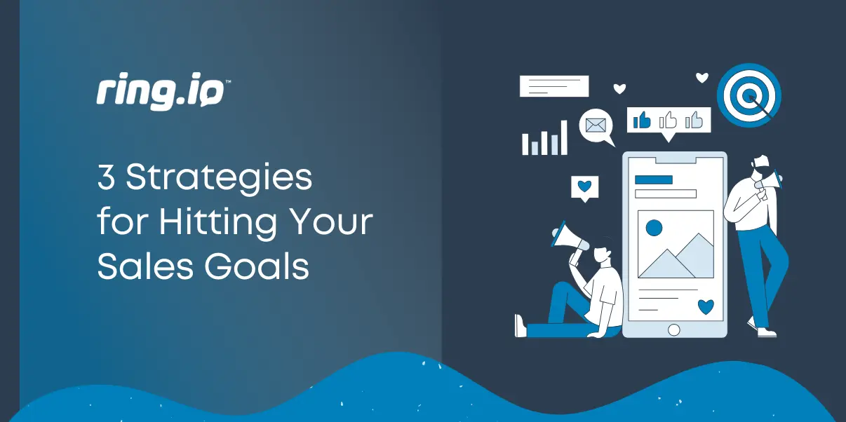 3 Strategies for Hitting Your Sales Goals