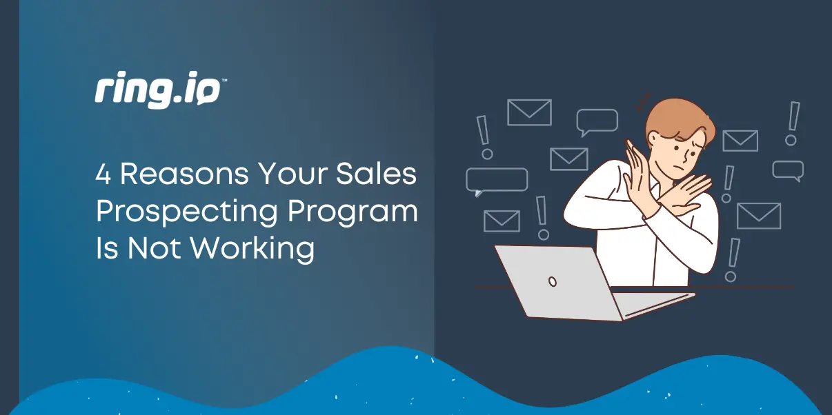 4 Reasons Your Sales Prospecting Program Is Not Working