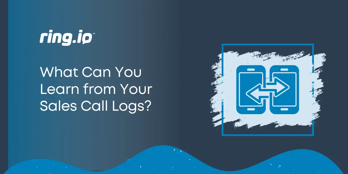 What Can You Learn from Your Sales Call Logs?