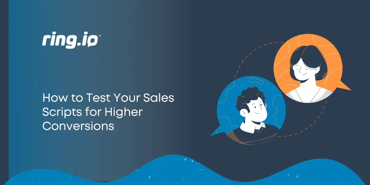 How to Test Your Sales Scripts for Higher Conversions