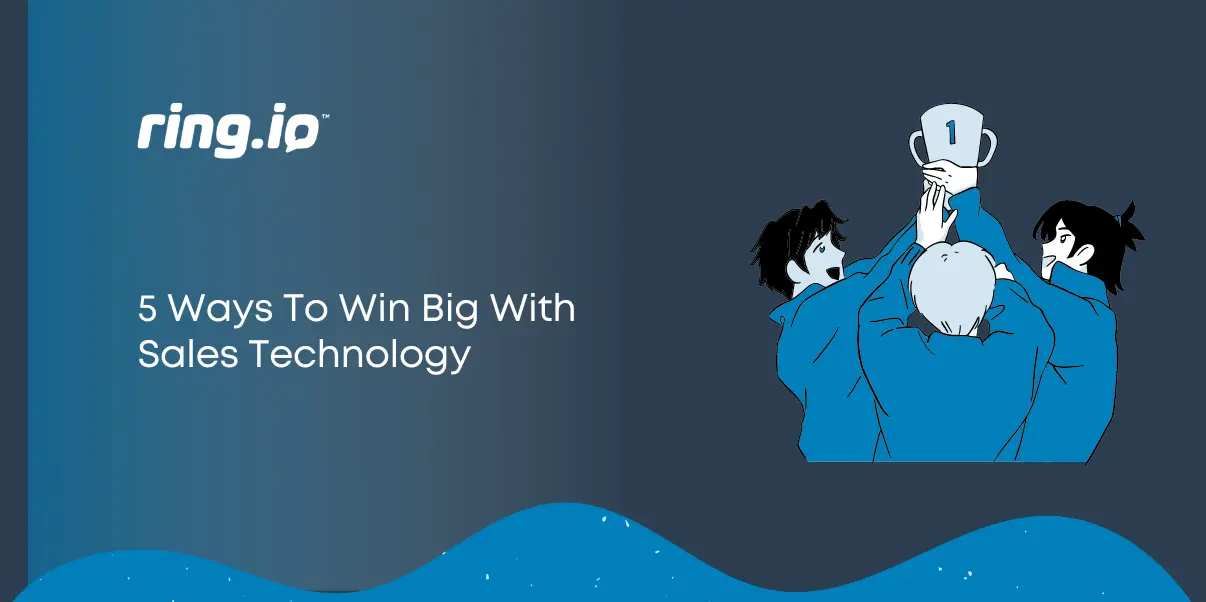 5 Ways To Win Big With Sales Technology