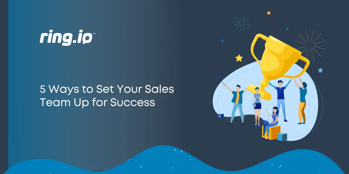 5 Ways to Set Your Sales Team Up for Success