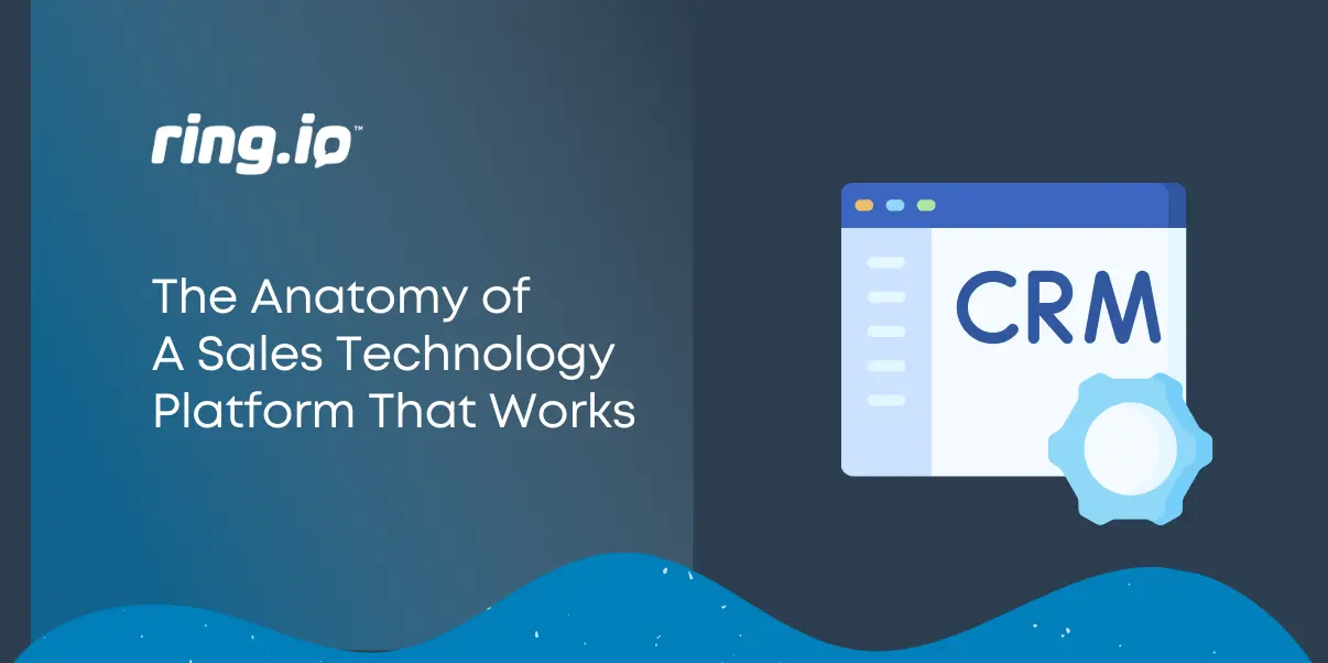 The Anatomy of A Sales Technology Platform That Works