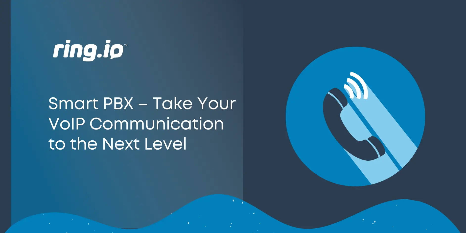 Smart PBX – Take Your VoIP Communication to the Next Level