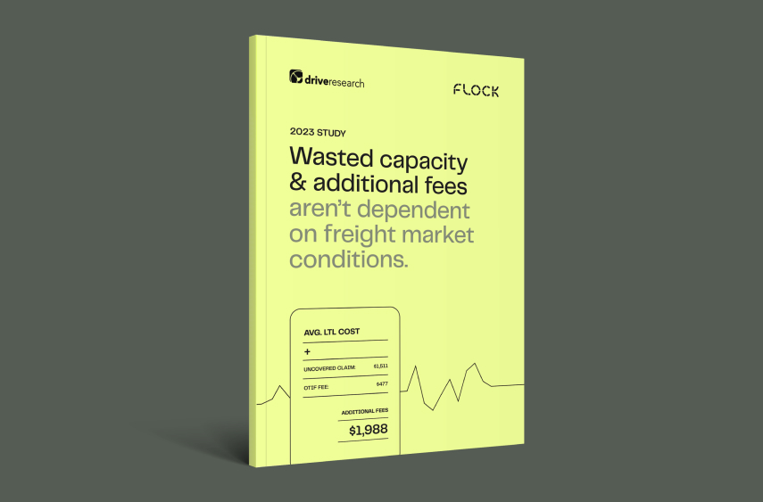 Annual Study Reveals Wasted Capacity & Additional Fees Aren’t Market-Dependent | Flock Freight