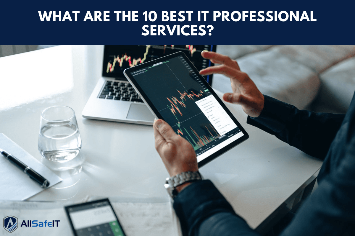 10 Best IT Professional Services You Need For Your Business