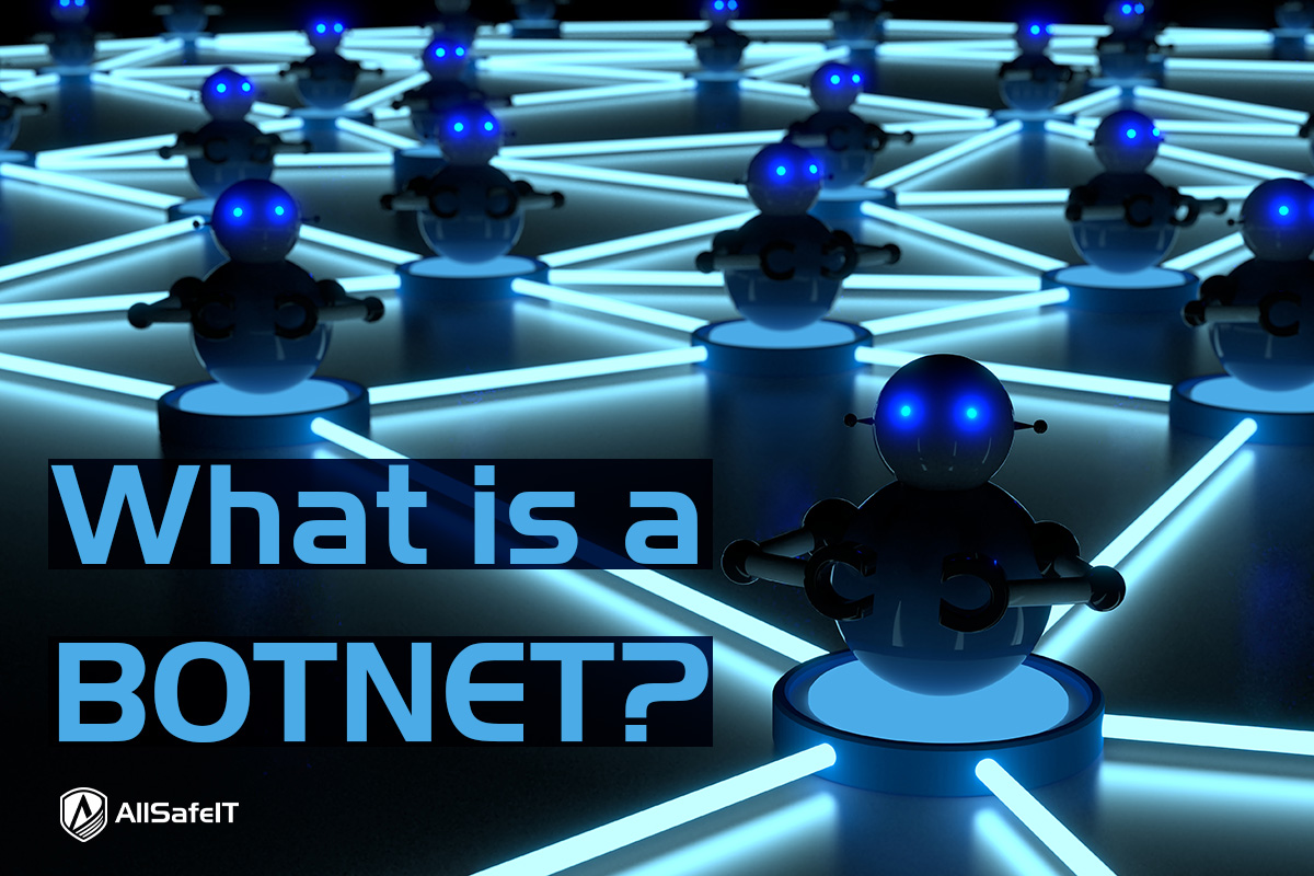 What is a Botnet? | IT Support Los Angeles | AllSafe IT