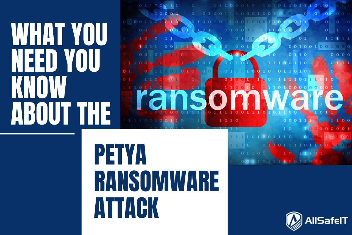 Petya Ransomware Attack | IT Support Los Angeles | AllSafe IT
