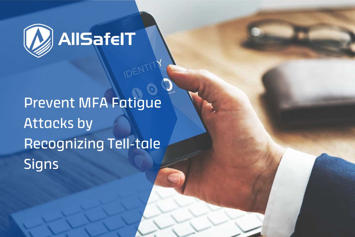 Prevent MFA Fatigue Attack: Signs and Strategies | AllsafeIT