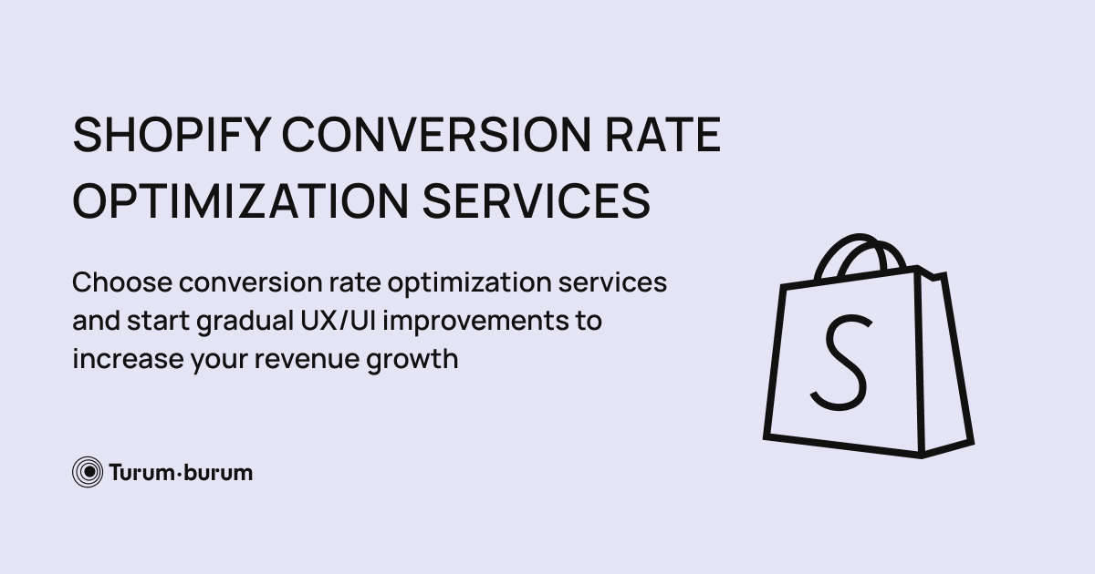Conversion Rate Shopify Services for Your Ecommerce | Turumburum.com