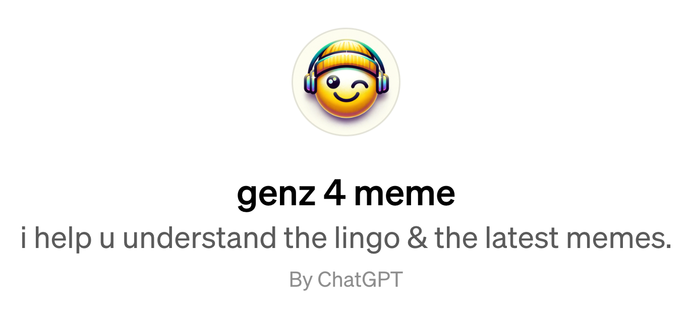 Unraveling the “genz 4 meme” GPT: A Dive into the Latest in Meme ...