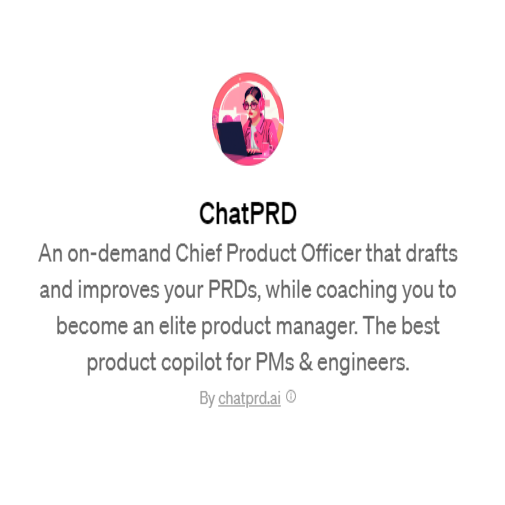 ChatPRD on GPT Review | The world's largest & most trusted source on GPTs.