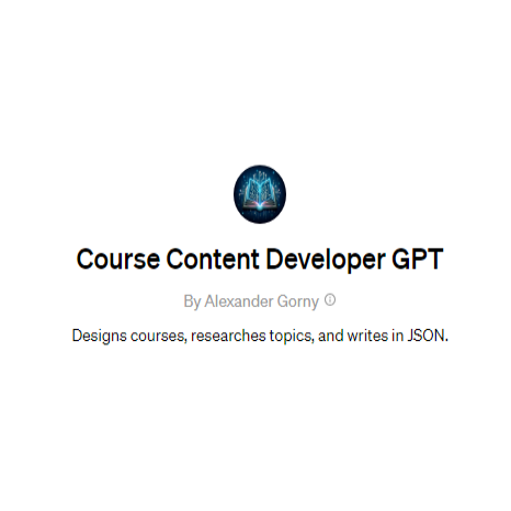 Course Content Developer GPT on GPT Review | The world's largest & most trusted source on GPTs.