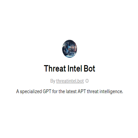 Threat Intel Bot on GPT Review | The world's largest & most trusted ...