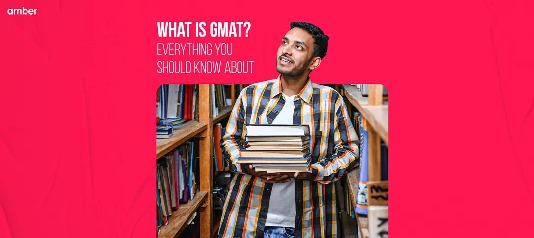 Explore GMAT Exam 2024 Eligibility, Dates, Results | Amber | Amber