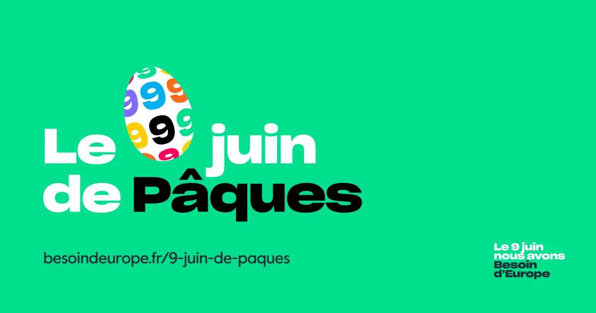 Le 9 juin de Pâques • Besoin d'Europe