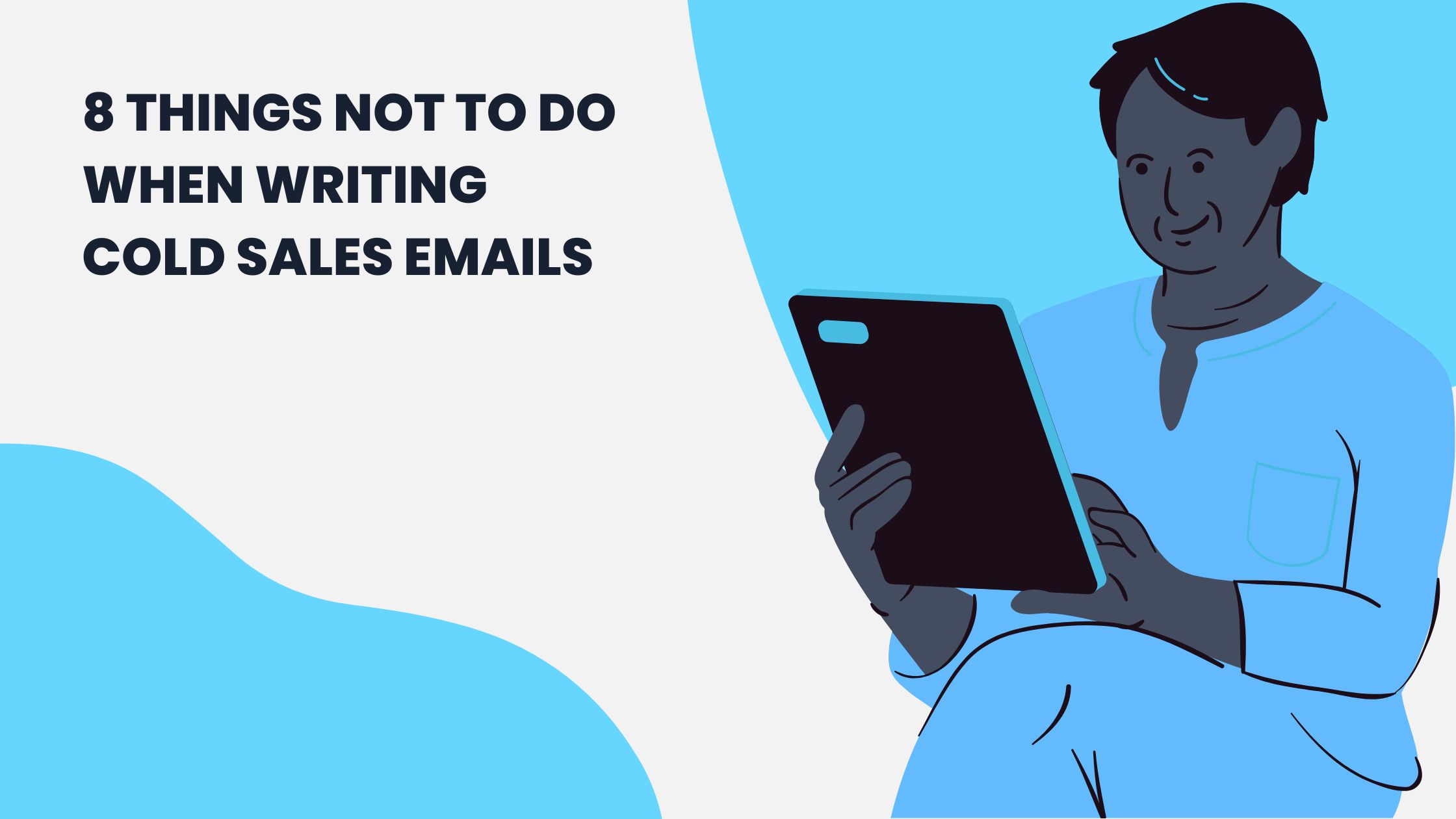 8 Things Not to Do When Writing Cold Sales Emails
