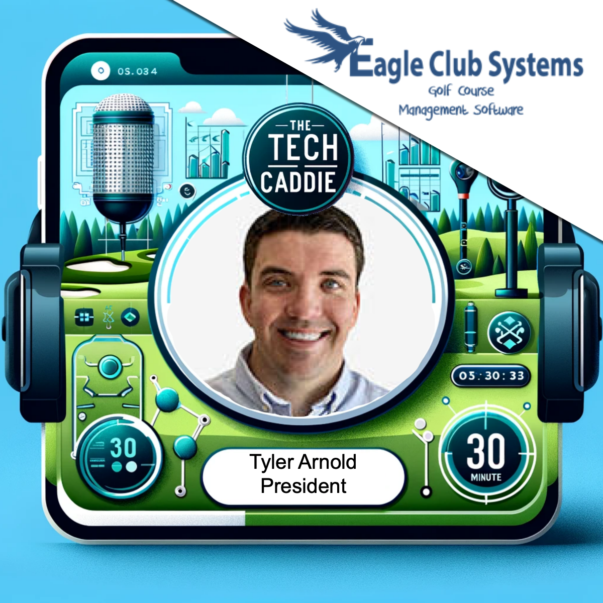 Podcast Tyler Arnold, President at Eagle Club Systems