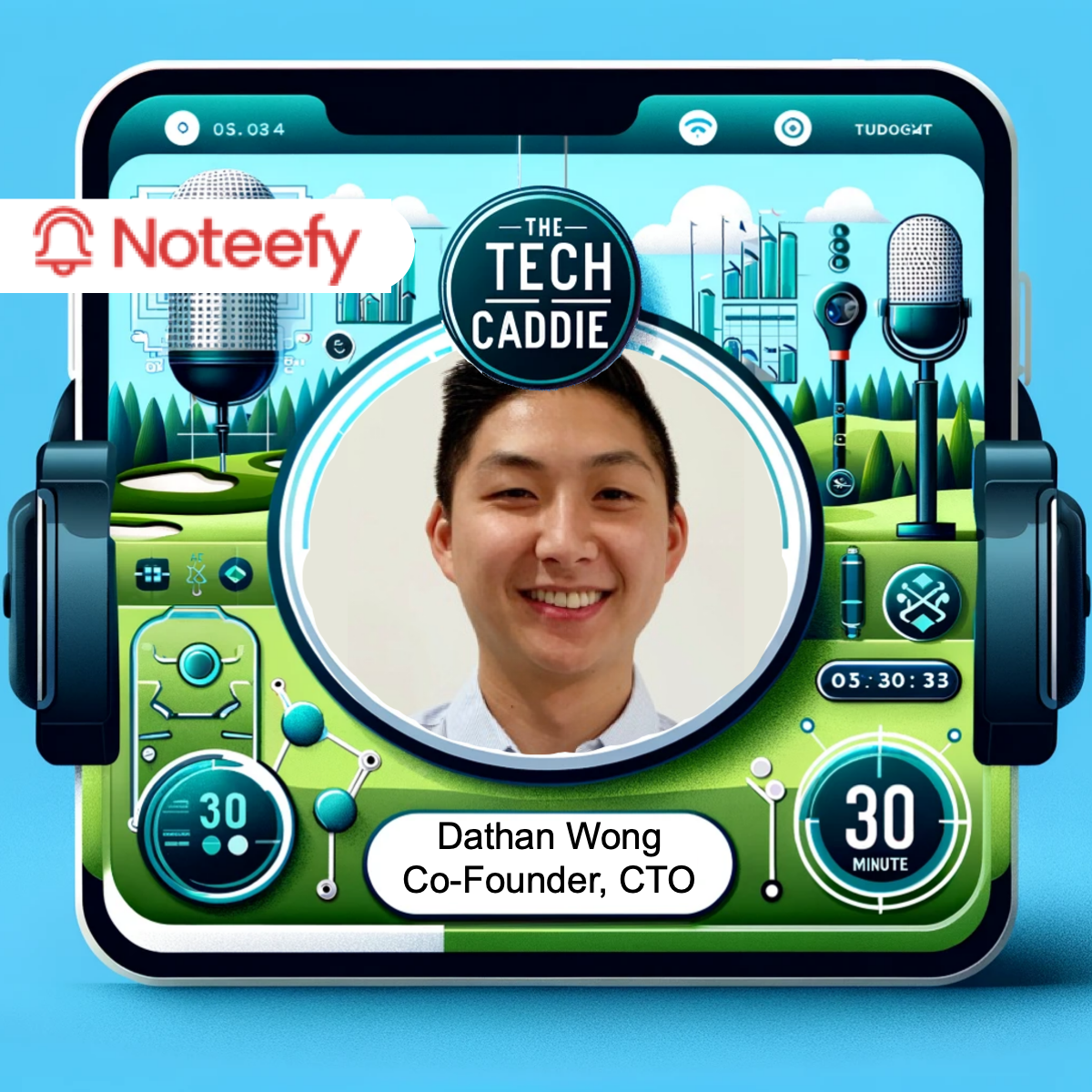 Podcast Noteefy Co-Founder CTO Dathan Wong