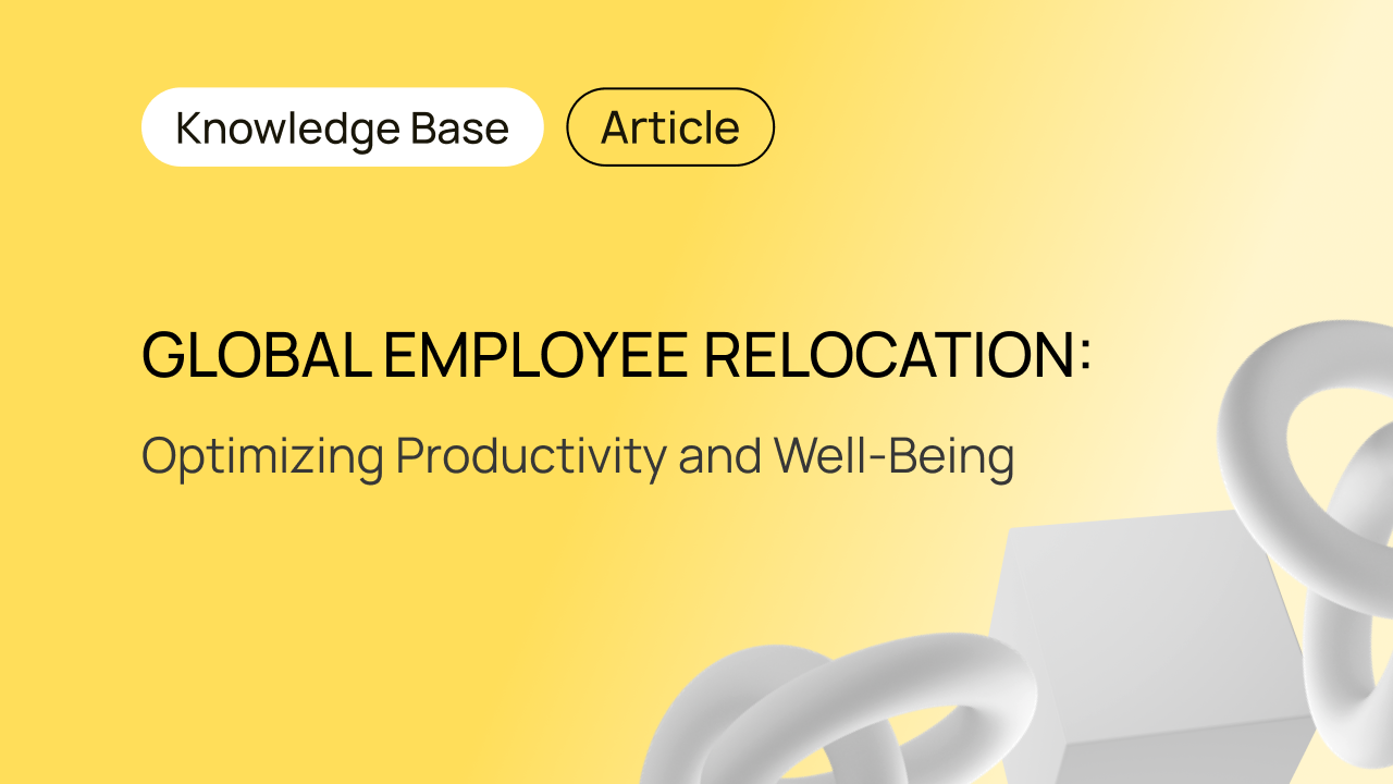 Global Employee Relocation: Improve Productivity and Well-Being