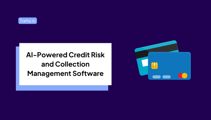 Top AI-Powered Credit Risk and Collection Management Software in 2024