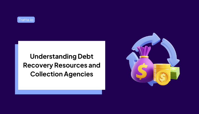 Understanding Debt Recovery Resources and Collection Agencies