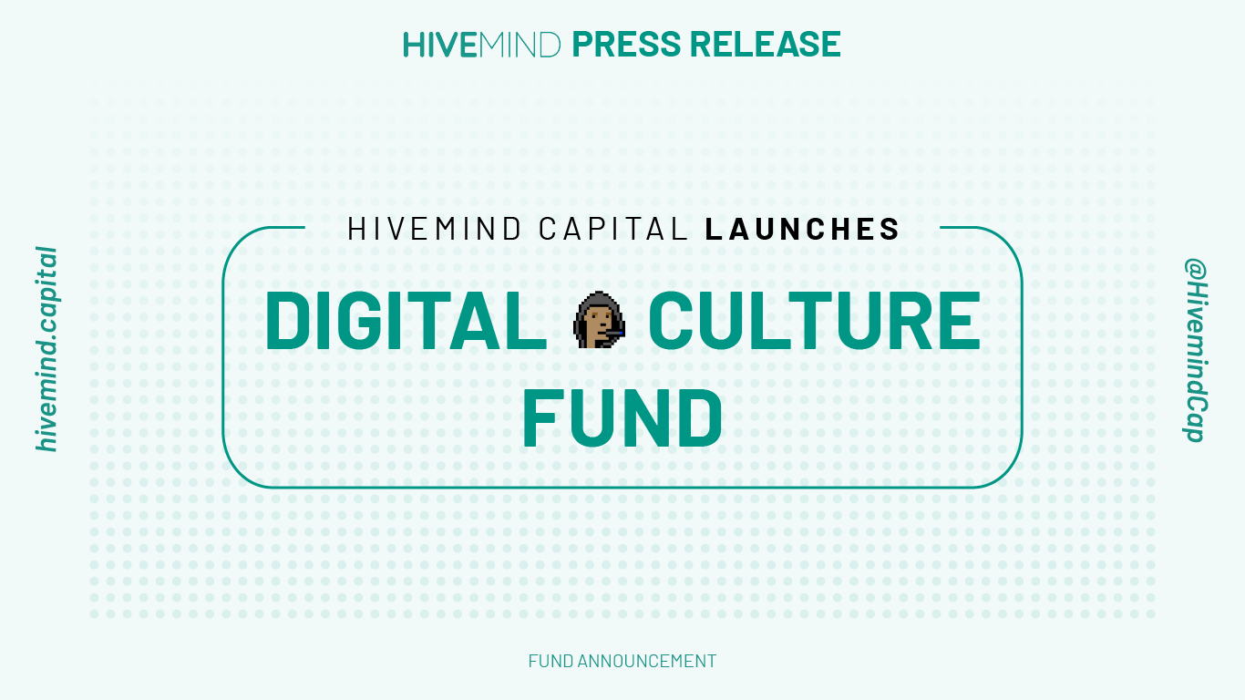 Hivemind Capital Launches Digital Culture Fund with an Aim to ...