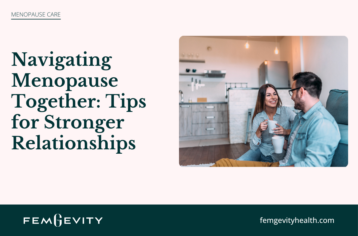 Navigating Menopause in Marriage: Communication & Understanding Tips