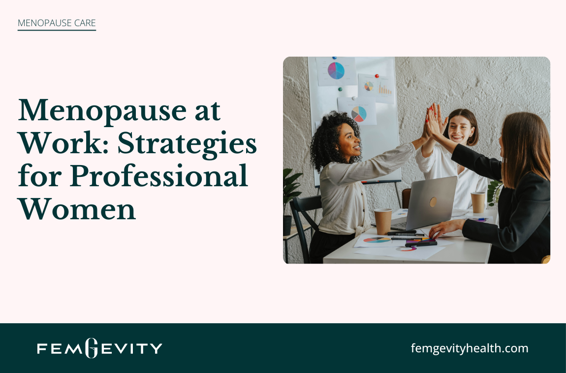 Navigating Menopause at Work: Essential Tips for Professional Women