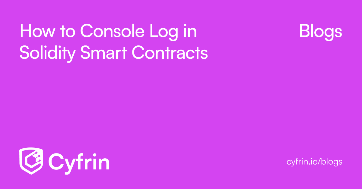 2 Ways to Console Log in Solidity Smart Contracts