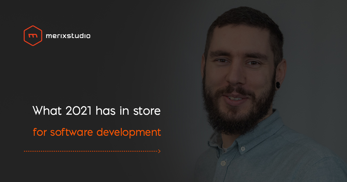 Software development trends 2021