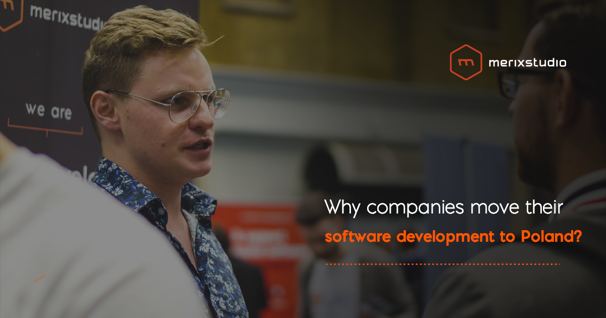 Why companies move their software development to Poland from other ...