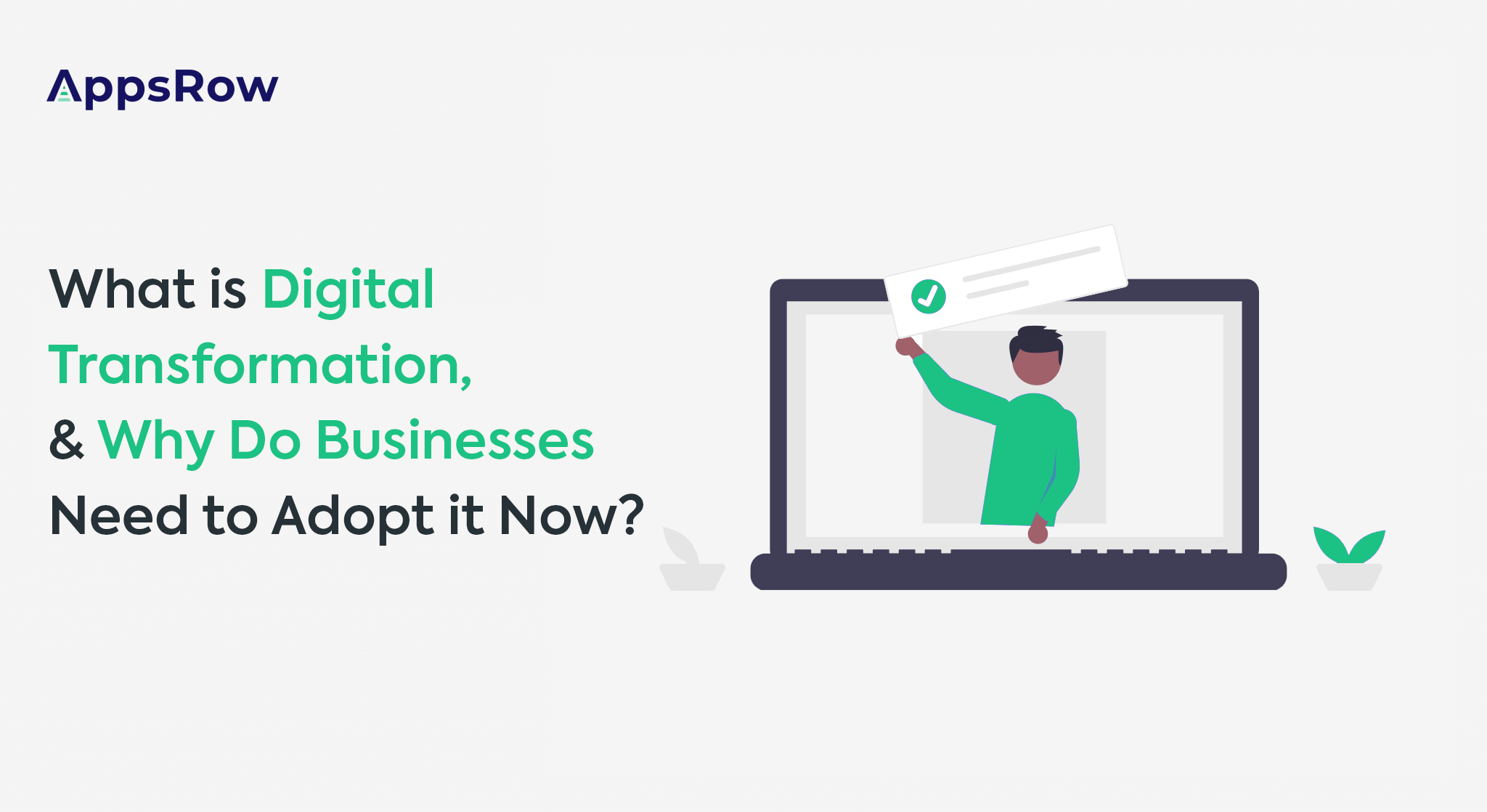 What is digital transformation, and why do businesses need to adopt it now?