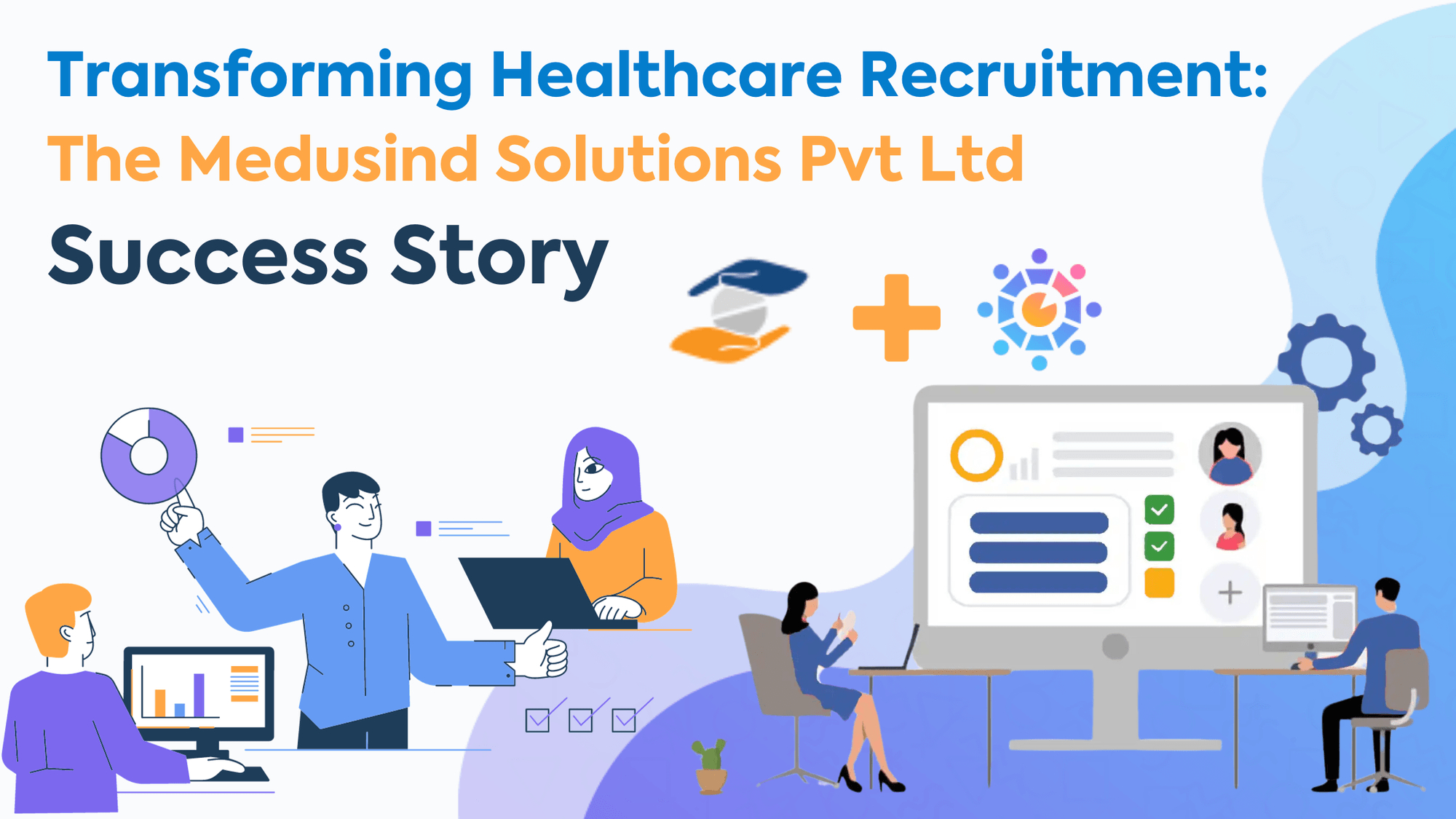 Healthcare Recruitment | Medusind Success Story | PMaps Solutions