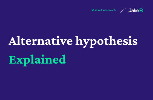 Alternative hypothesis: Explained