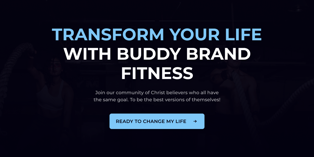 Buddy Brand Fitness | Transform your life