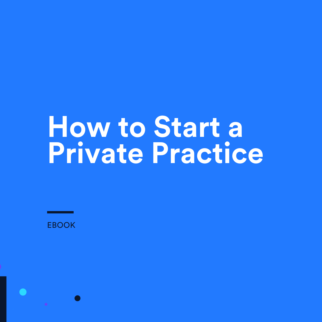 Looking for private practice resources for starting and growing your ...