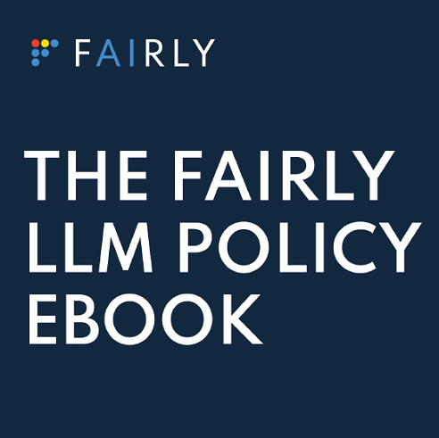 Fairly AI | The Fairly AI LLM Policy eBook helps put guardrails in ...