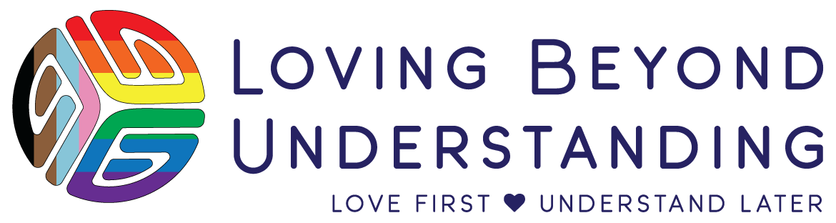 Loving Beyond Understanding: Supporting LGBTQ+ Community