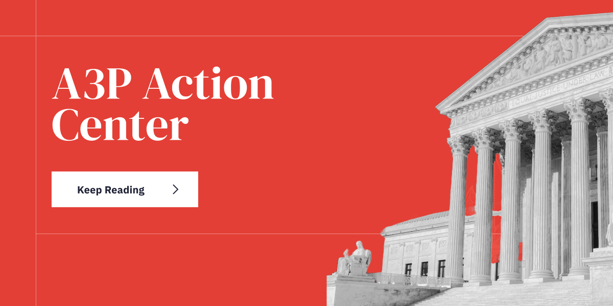 A3P ACTION CENTER - Take Action Today