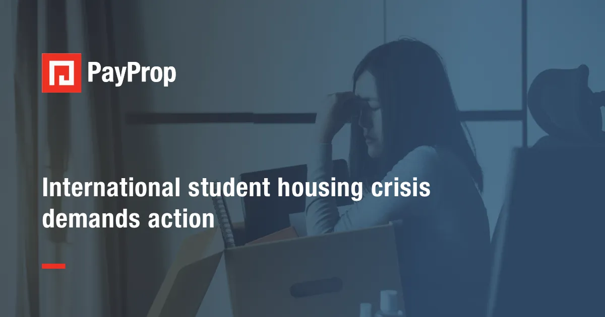 International student housing crisis demands action - PayProp Blog