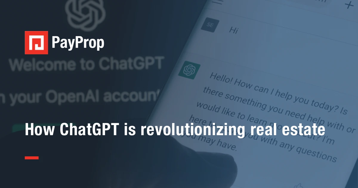How ChatGPT is revolutionizing real estate - PayProp Blog