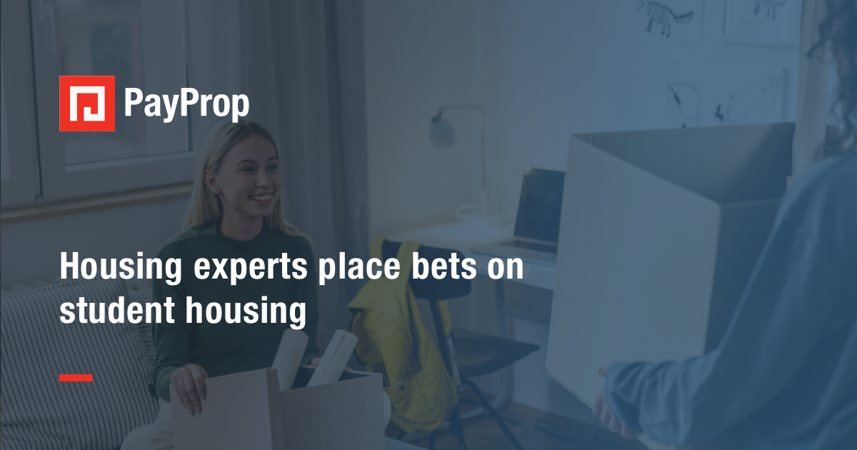 Housing experts place bets on student housing - PayProp Blog