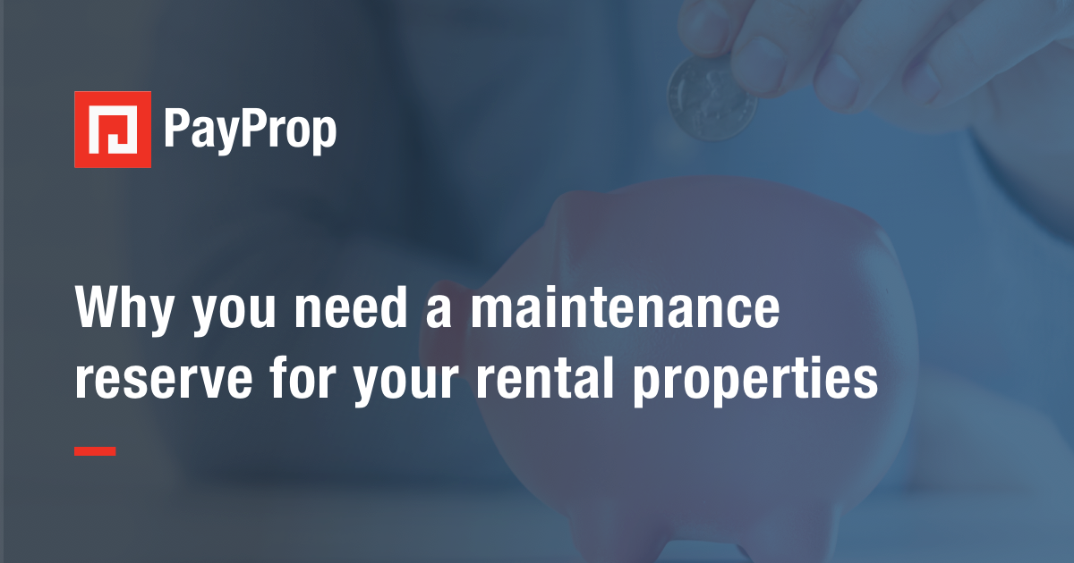 Why you need a maintenance reserve for your rental properties - PayProp ...