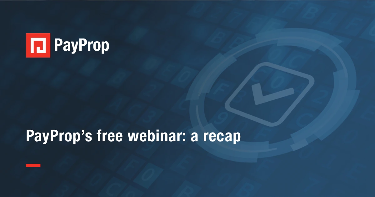 PayProp’s free webinar: a recap - PayProp Blog