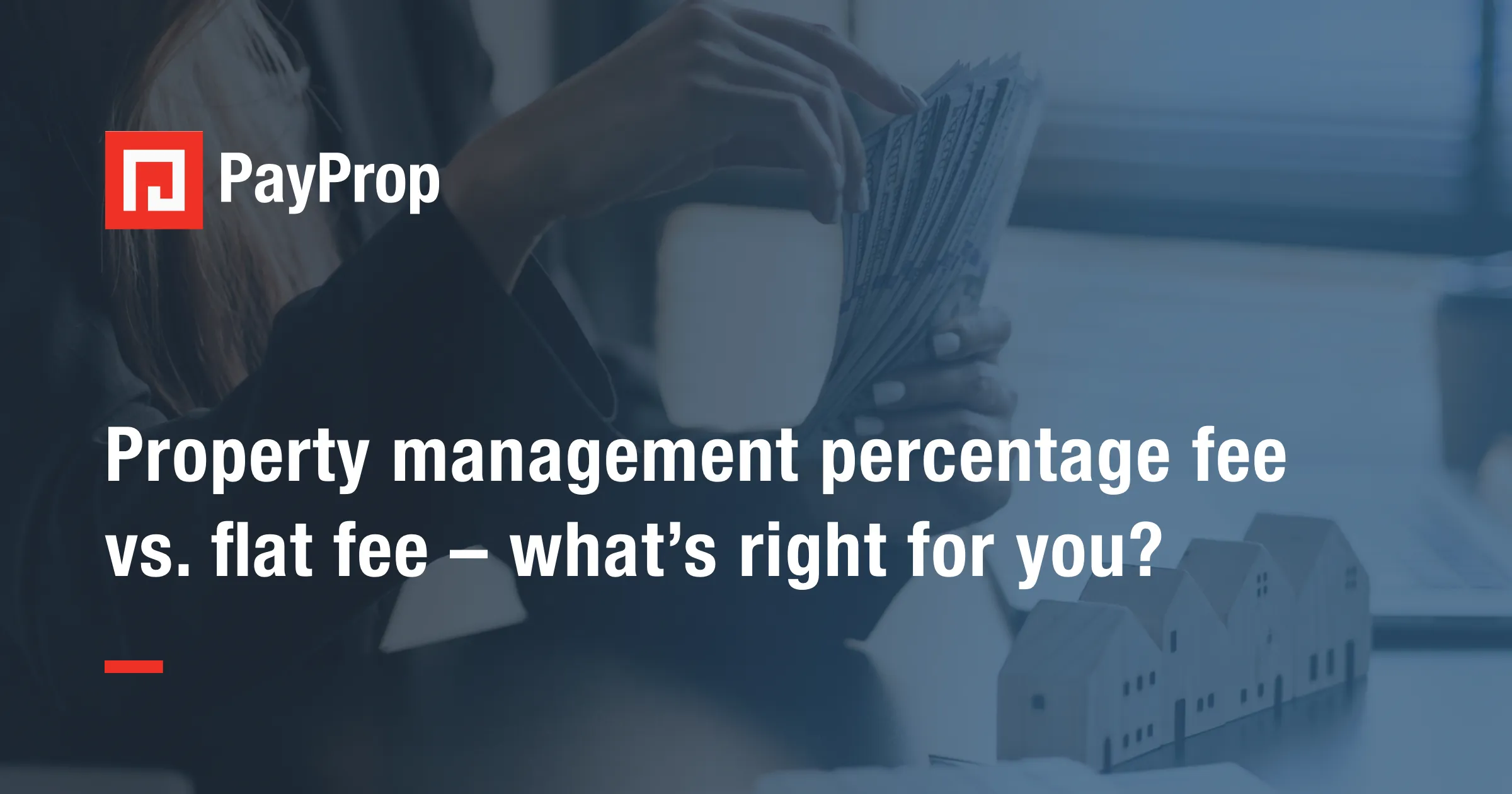 Property management percentage fee vs. flat fee – what’s right for you ...