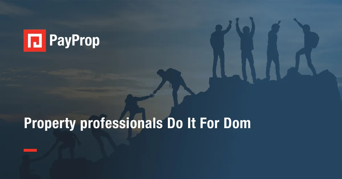 Property professionals "Do It For Dom" - PayProp Blog