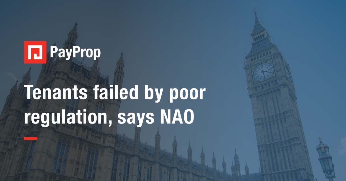 Tenants failed by poor regulation, says NAO - PayProp Blog